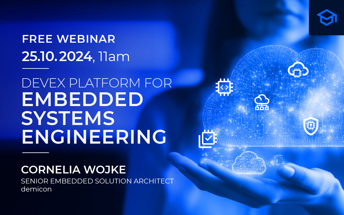 DEVEX PLATFORM FOR EMBEDDED SYSTEMS ENGINEERING: Optimised Developer Experience saves time ...